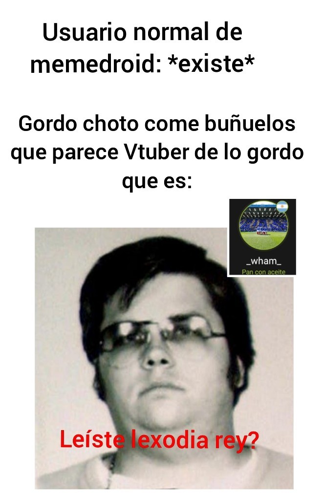 Perdon si no es legible las palabras en rojo - Meme subido por _wham_ ...