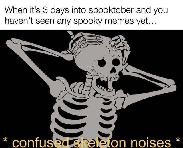 Spooky Skeleton Memes