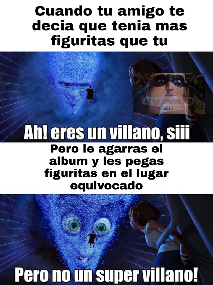 Eres un villano - Meme subido por 123456780 :) Memedroid