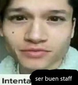 Tontos todos, tontos (los mods) - Meme subido por Its_Just_Ben_Drowned ...