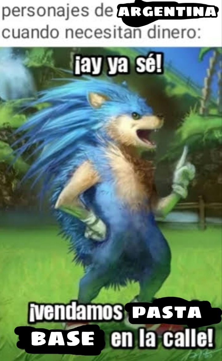 vendamos pasta base en la calle - Meme subido por Engel98 :) Memedroid